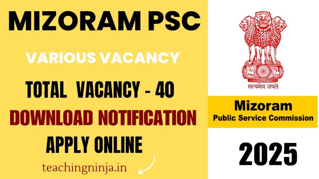 Mizoram PSC Notification 2025 Out for 40 Posts