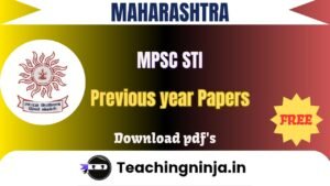 MPSC STI Upto 2023 Previous Papers Free Download Pdfs